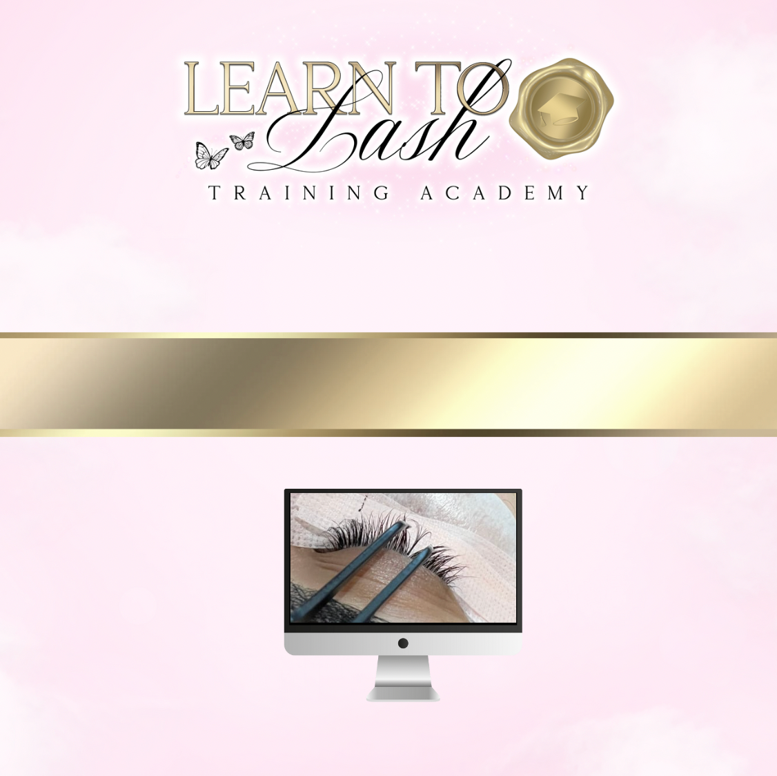 ONLINE COURSES – Learn to Lash